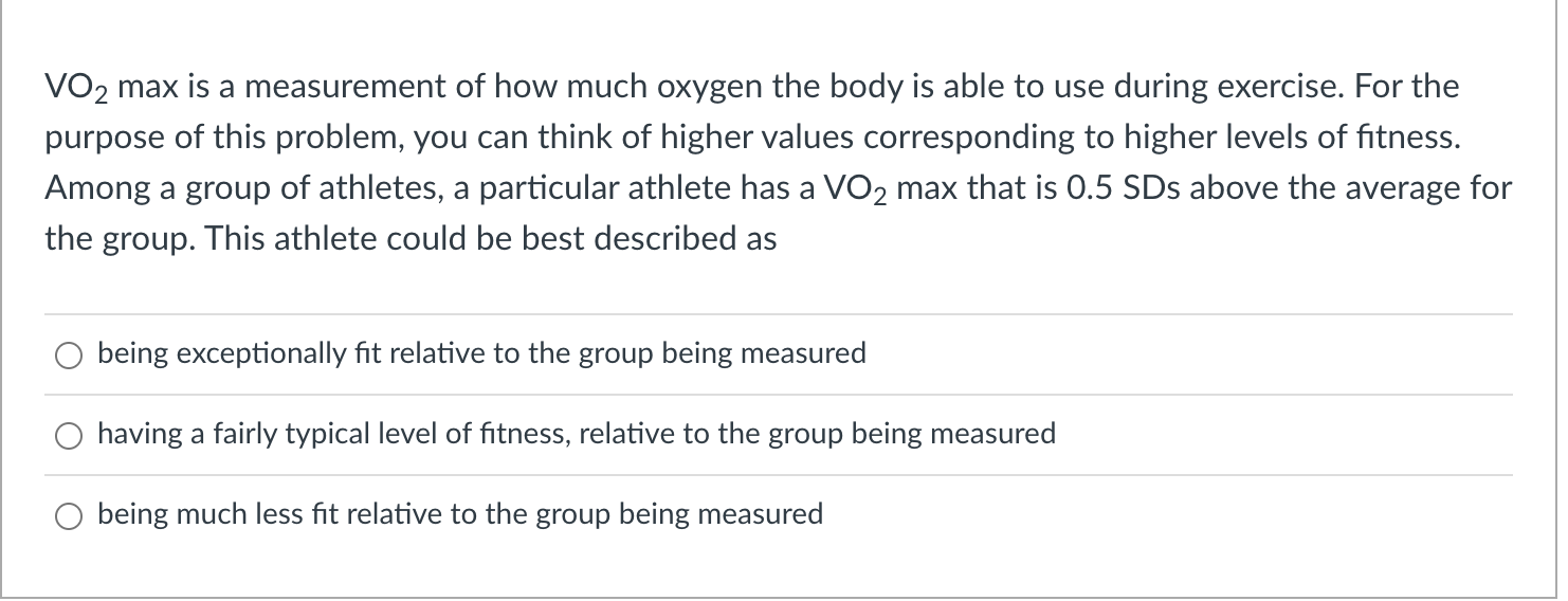 Solved VO2max is a measurement of how much oxygen the body | Chegg.com