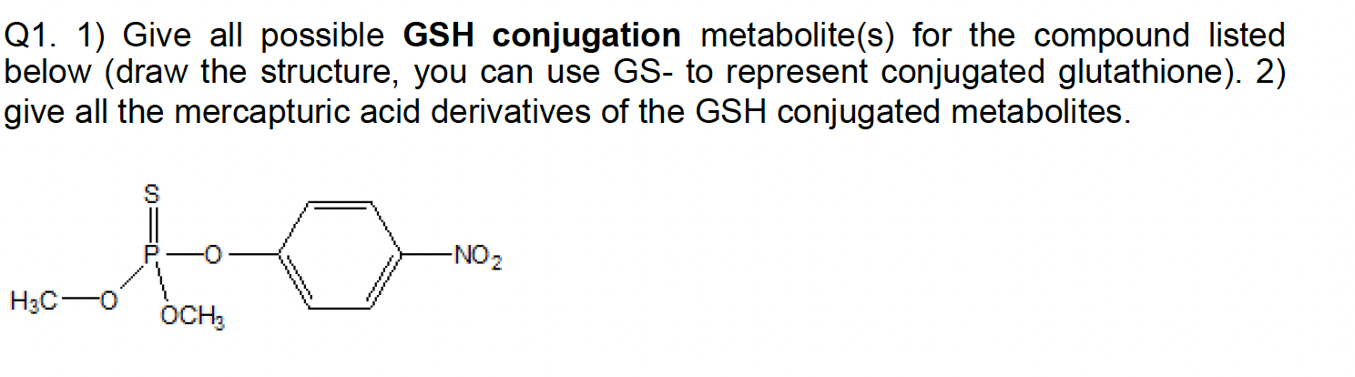 Q1. 1) ﻿Give all possible GSH conjugation | Chegg.com