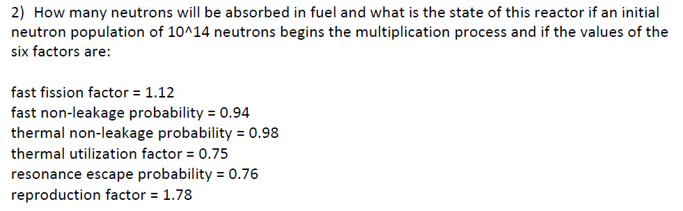 Solved 2) How many neutrons will be absorbed in fuel and | Chegg.com