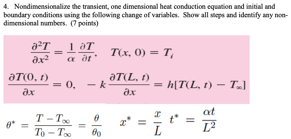 Solved 4. Nondimensionalize the transient, one dimensional | Chegg.com