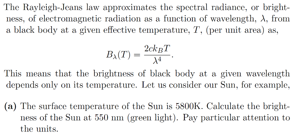 Solved The Rayleigh-Jeans law approximates the spectral | Chegg.com