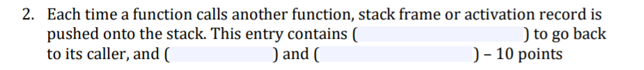 Solved 2. Each time a function calls another function, stack | Chegg.com
