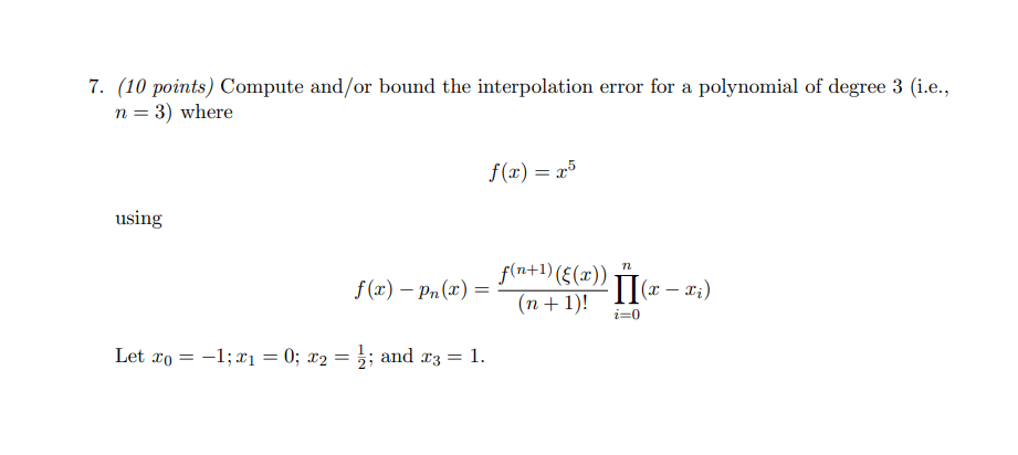 Solved 7. (10 points) Compute and/or bound the interpolation | Chegg.com