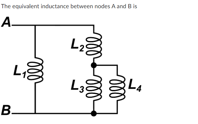 Solved The equivalent inductance between nodes A and B is | Chegg.com