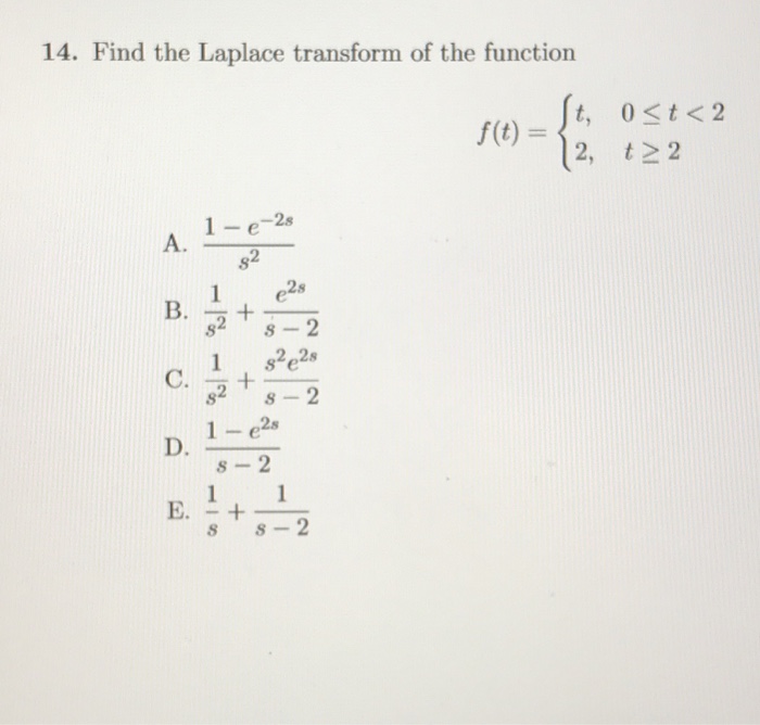 Solved 14. Find the Laplace transform of the function t, | Chegg.com