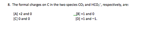 Solved 8. The formal charges on C in the two species CO2 and | Chegg.com