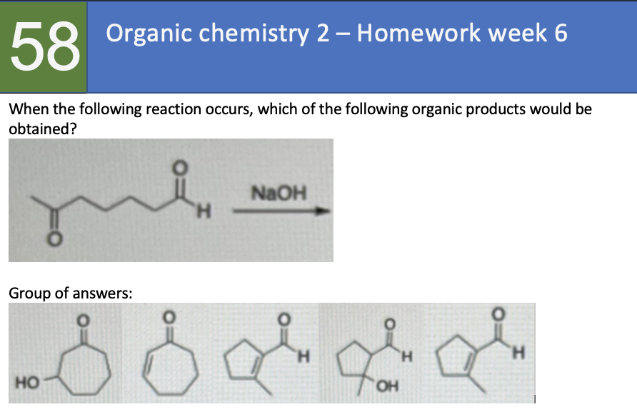 Solved Organic chemistry 2 - Homework week 6 When the | Chegg.com