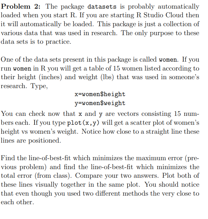 Solved Problem 2: The package datasets is probably | Chegg.com