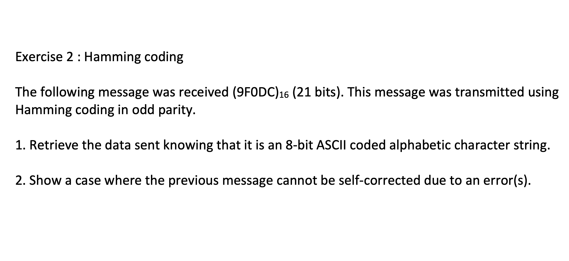 Solved Exercise 2 : Hamming coding The following message was | Chegg.com