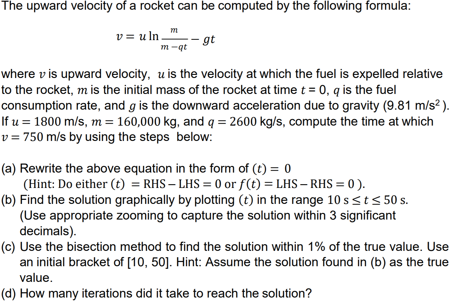 Solved The upward velocity of a rocket can be computed by | Chegg.com