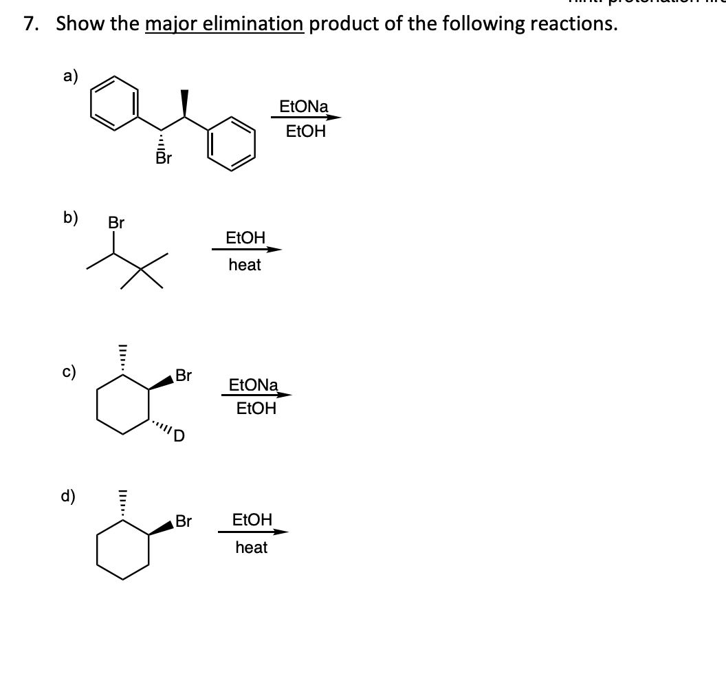 Solved 7. Show the major elimination product of the | Chegg.com