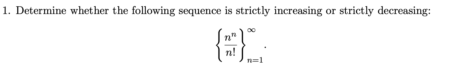 Solved 1. Determine whether the following sequence is | Chegg.com