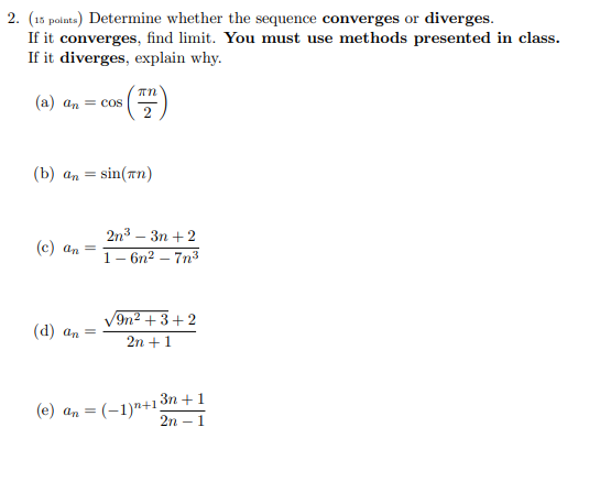Solved 2. (15 polnts) Determine whether the sequence | Chegg.com Solved 2. (15 polnts) Determine whether the sequence | Chegg.com