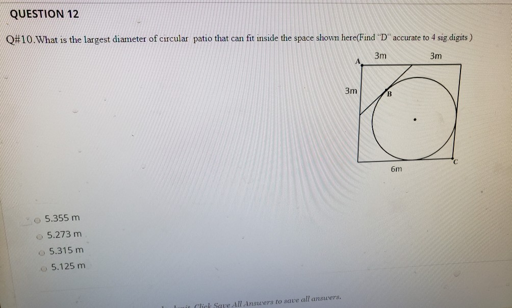 Solved QUESTION 12 Q#10.What is the largest diameter of | Chegg.com