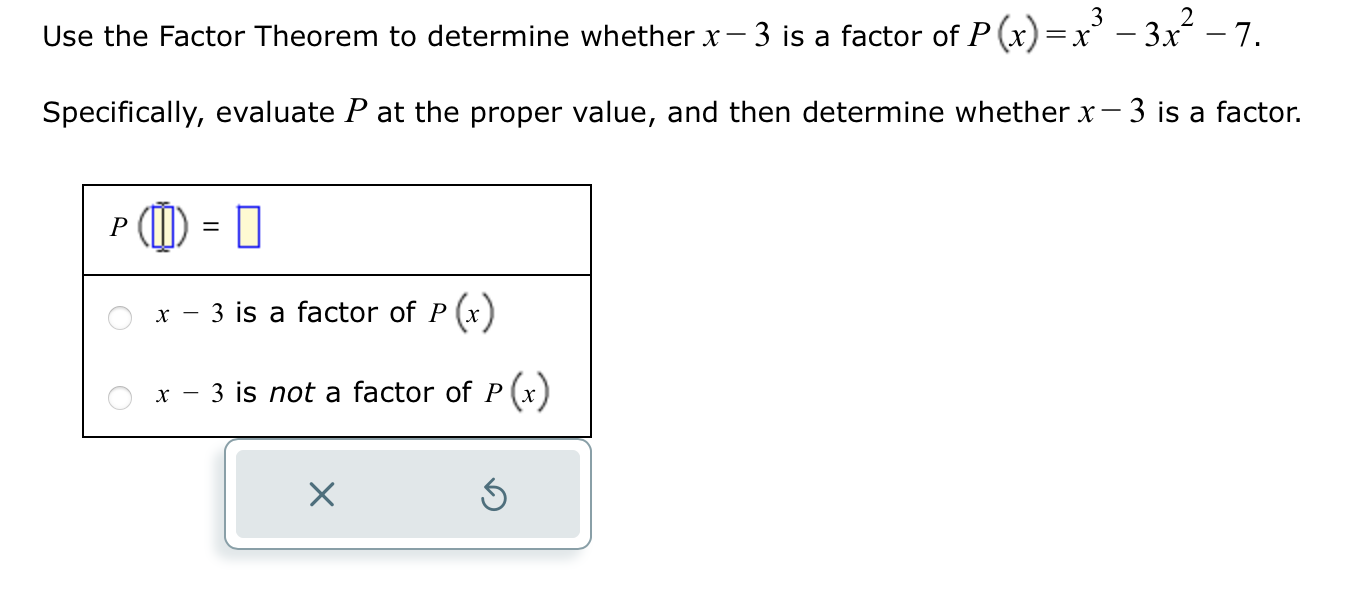 Solved Use the Factor Theorem to determine whether x-3 ﻿is a | Chegg.com