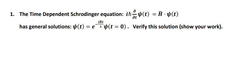 1. The Time Dependent Schrodinger equation: | Chegg.com
