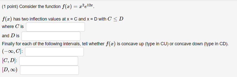 Solved (1 point) Consider the function f(x)=x2e12x. f(x) has | Chegg.com