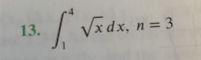 Solved Estimate the integral using a left hand sum and a | Chegg.com