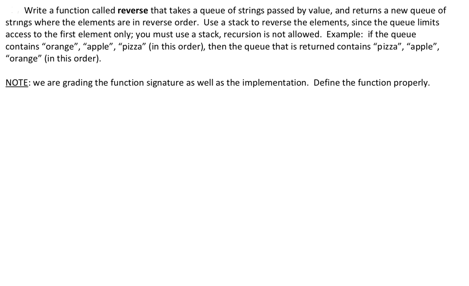 Solved Write a function called reverse that takes a queue of | Chegg.com