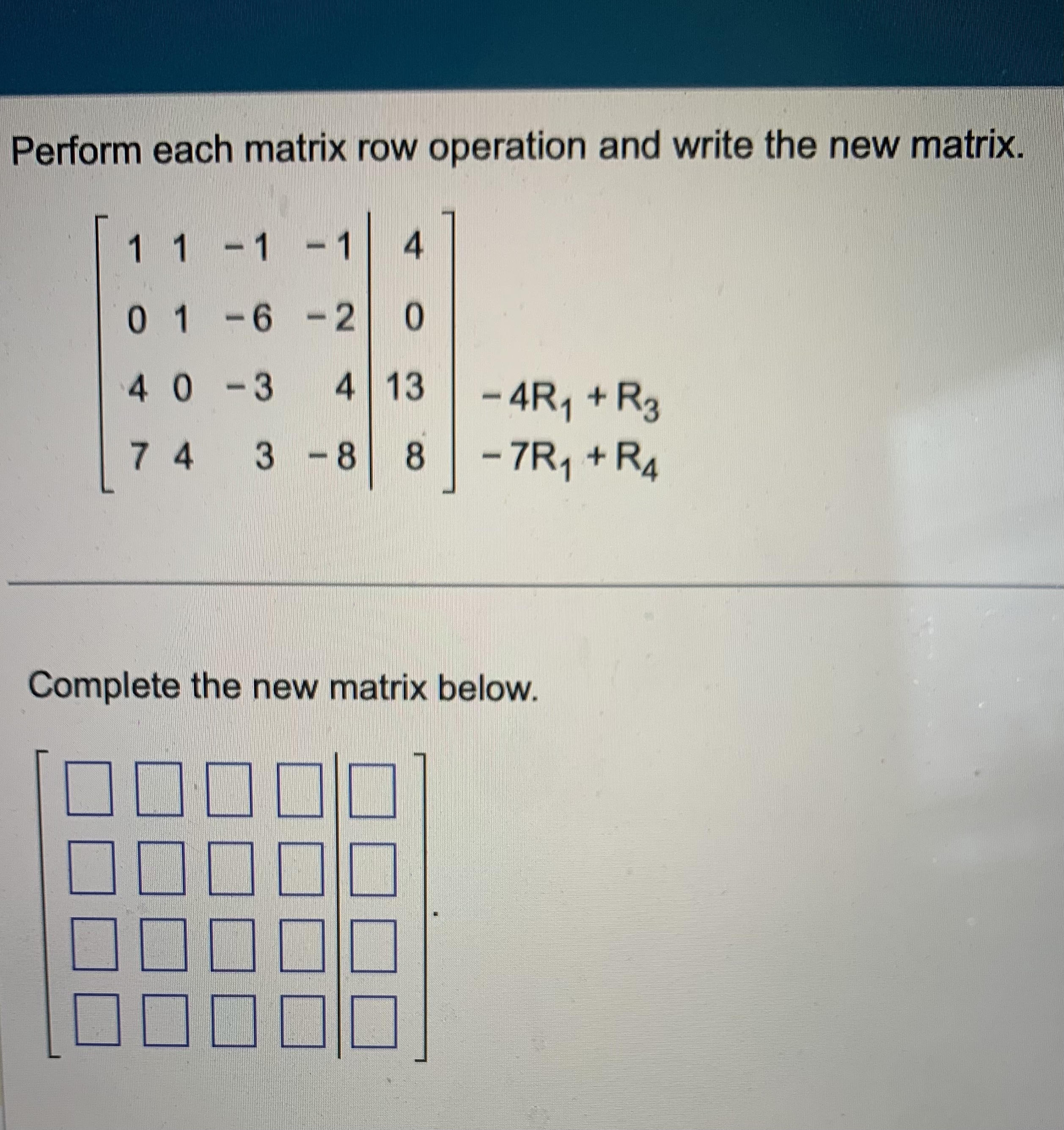 Solved Perform each matrix row operation and write the new | Chegg.com