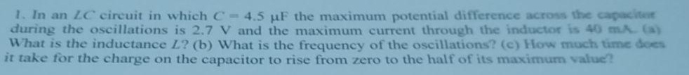 Solved 1. In an ZC circuit in which 4.5 uF the maximum | Chegg.com