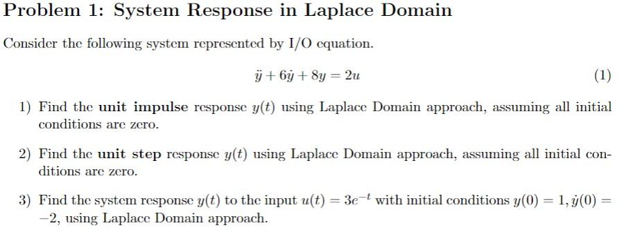 Solved Problem 1: System Response in Laplace Domain Consider | Chegg.com