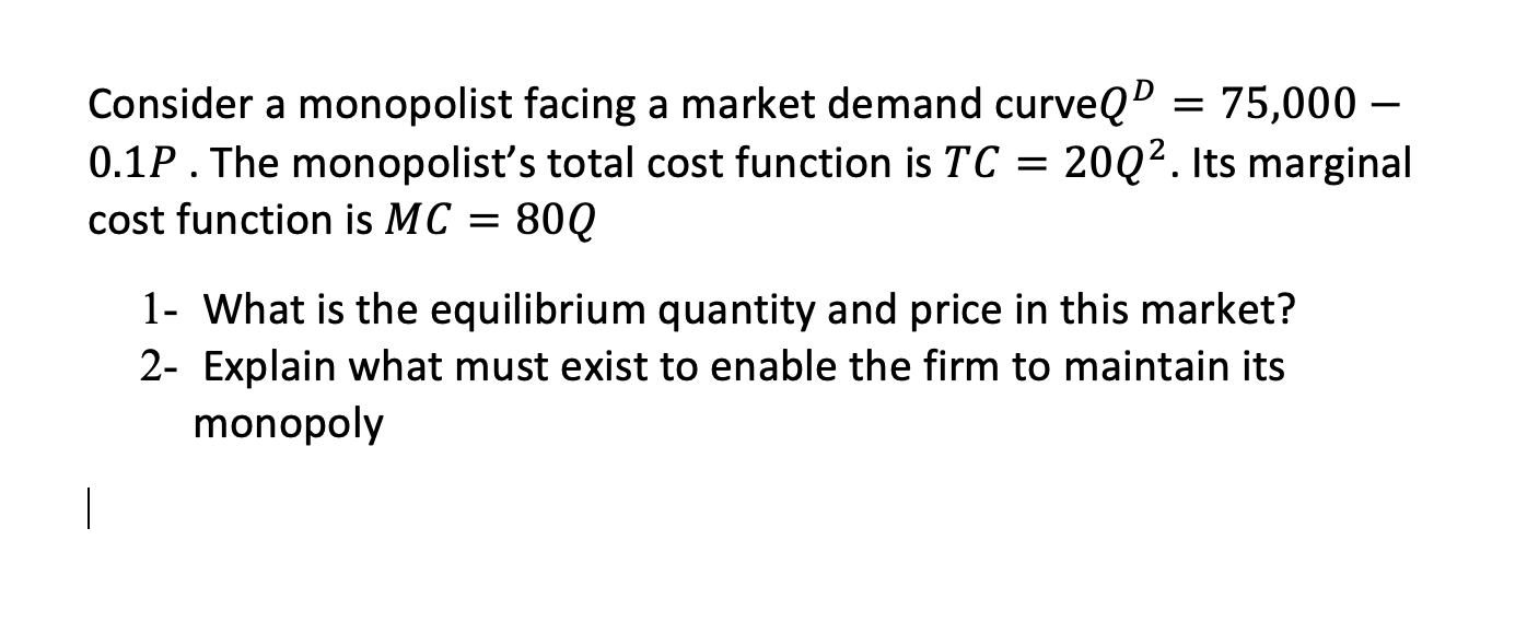 Solved Consider a monopolist facing a market demand curveQP | Chegg.com Solved Consider a monopolist facing a market demand curveQP | Chegg.com