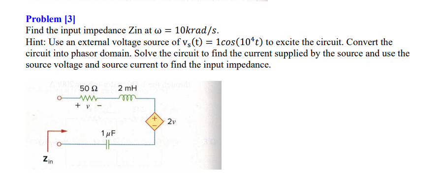 Solved Problem [3] Find the input impedance Zin at | Chegg.com