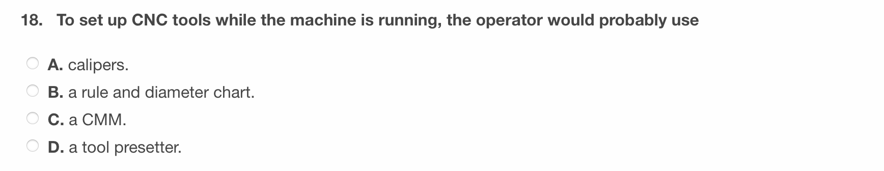 Solved To set up CNC tools while the machine is running, the | Chegg.com