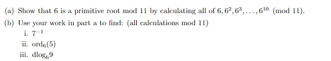 Solved (a) Show that 6 is a primitive root mod11 by | Chegg.com