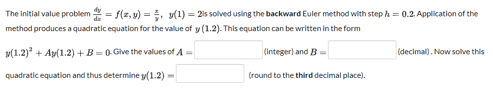 Solved The initial value problem = f(x, y) = .; y(1) = 2is | Chegg.com