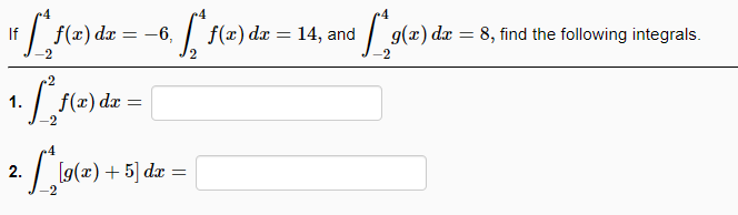 Solved If ∫−24f(x)dx=−6,∫24f(x)dx=14, and ∫−24g(x)dx=8, find | Chegg.com
