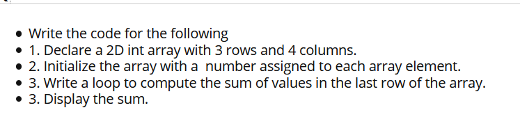 Solved • Write the code for the following • 1. Declare a 2D | Chegg.com