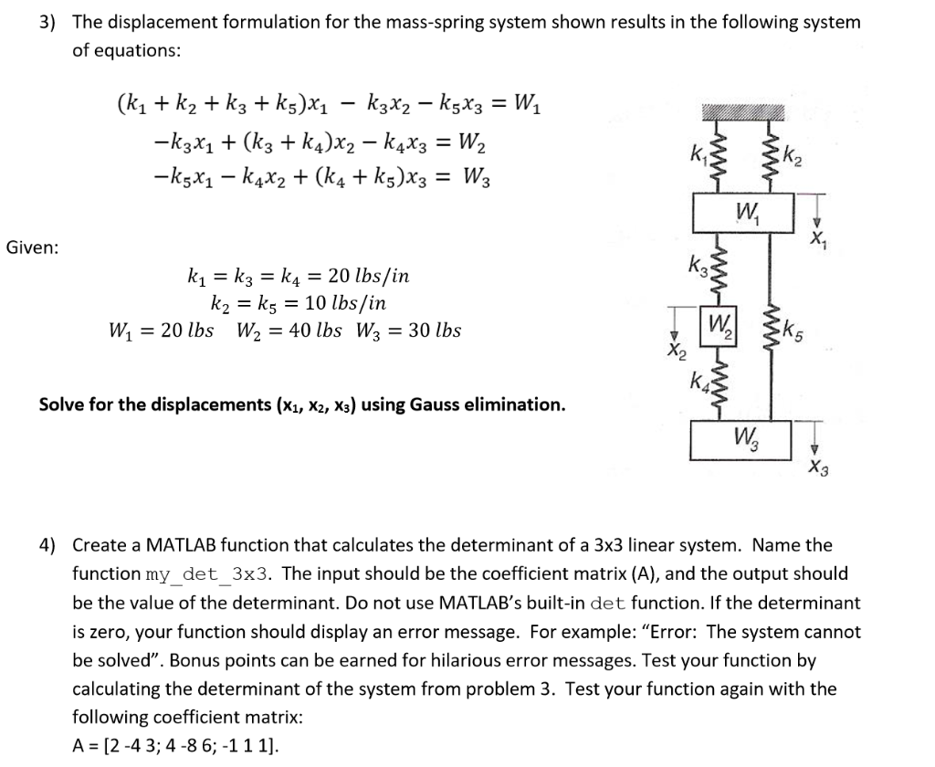 Solved 3) The displacement formulation for the mass-spring | Chegg.com