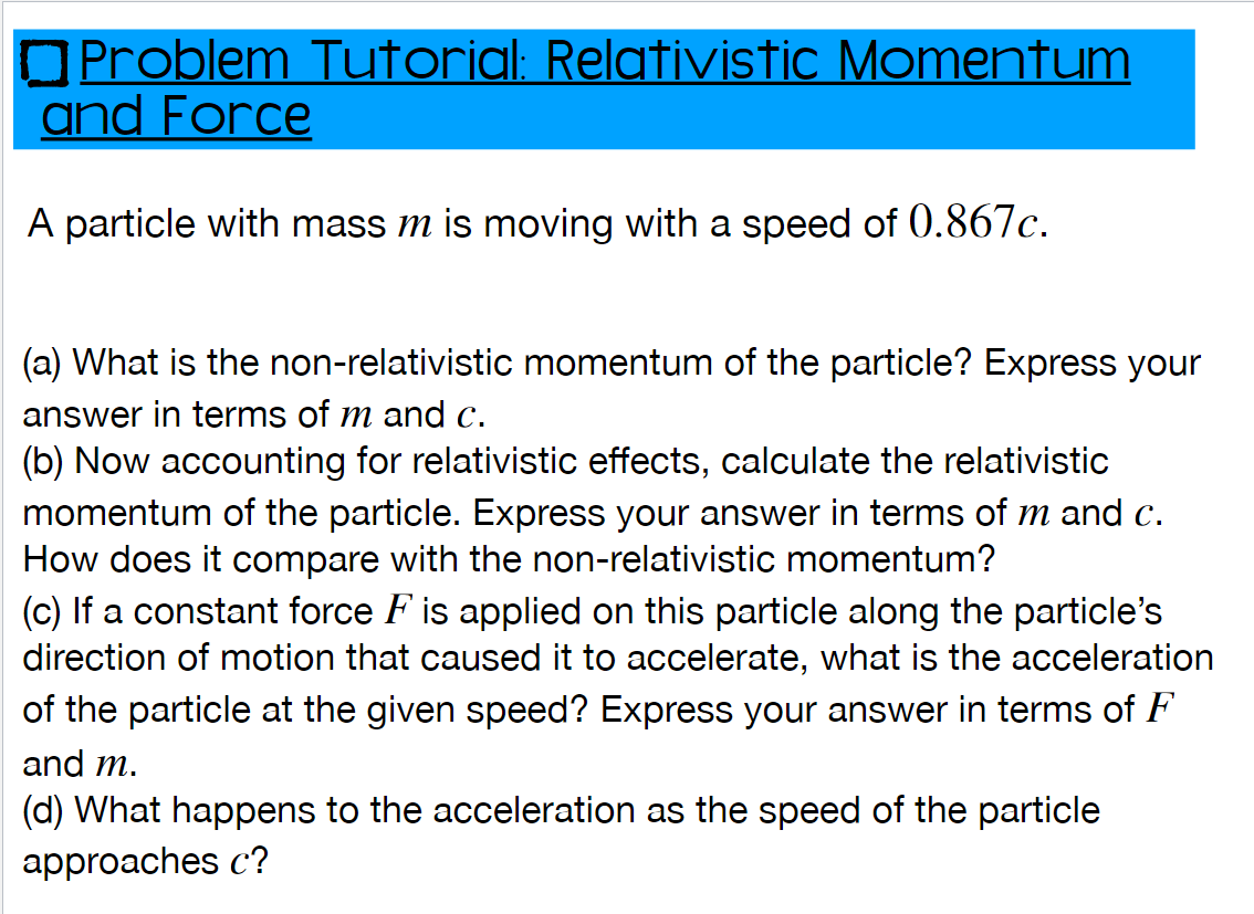 Solved Problem Tutorial: Relativistic Momentum and Force A | Chegg.com