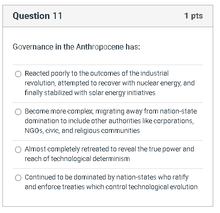 Solved Governance in the Anthropocene has: Reacted poorly to | Chegg.com