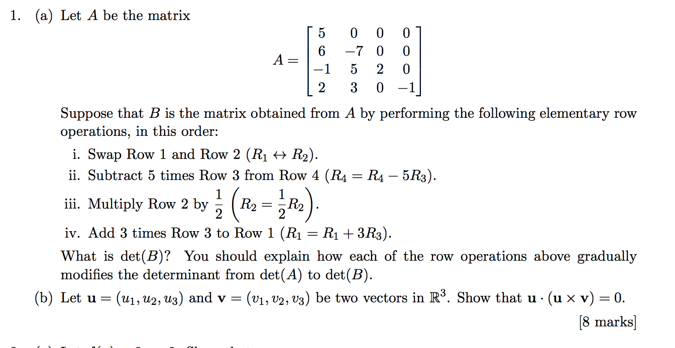 Solved 1. (a) Let A be the matrix 0 0 -7 0 0 A -1 0 2 3 0 -1 | Chegg.com
