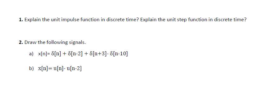 Solved 1. Explain the unit impulse function in discrete | Chegg.com
