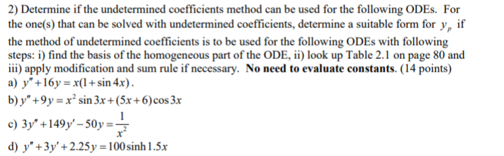 Solved 2) Determine if the undetermined coefficients method | Chegg.com