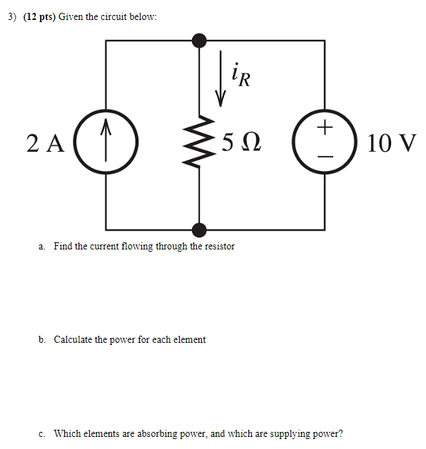 Solved 3) (12 pts) Given the circuit below: a. Find the | Chegg.com
