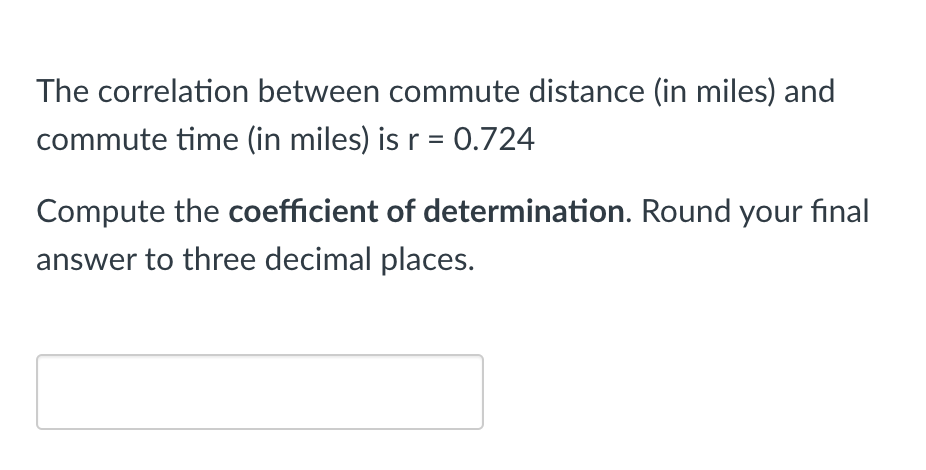 Solved The correlation between commute distance (in miles) | Chegg.com