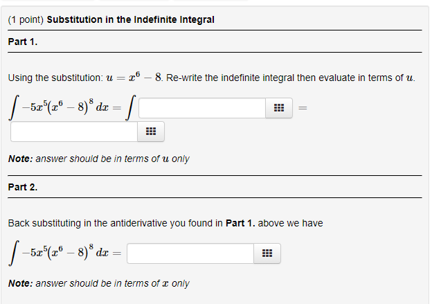 Solved (1 point) Substitution in the Indefinite Integral | Chegg.com