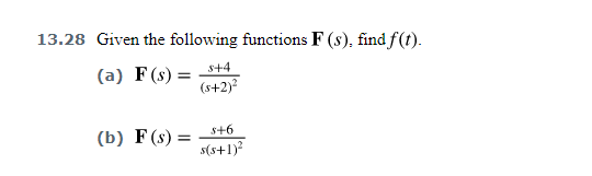 Solved 13.28 Given the following functions F (s), find f(t). | Chegg.com