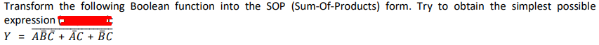 Solved Transform the following Boolean function into the SOP | Chegg.com