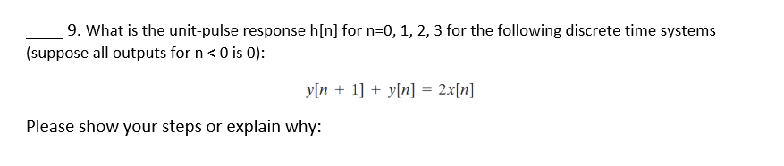 Solved 9. What is the unit-pulse response h[n] for n=0,1,2,3 | Chegg.com
