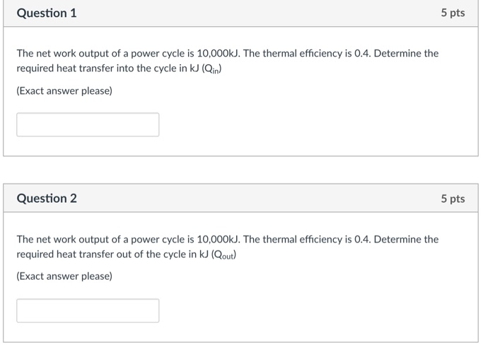 Solved Question 1 5 pts The net work output of a power cycle | Chegg.com