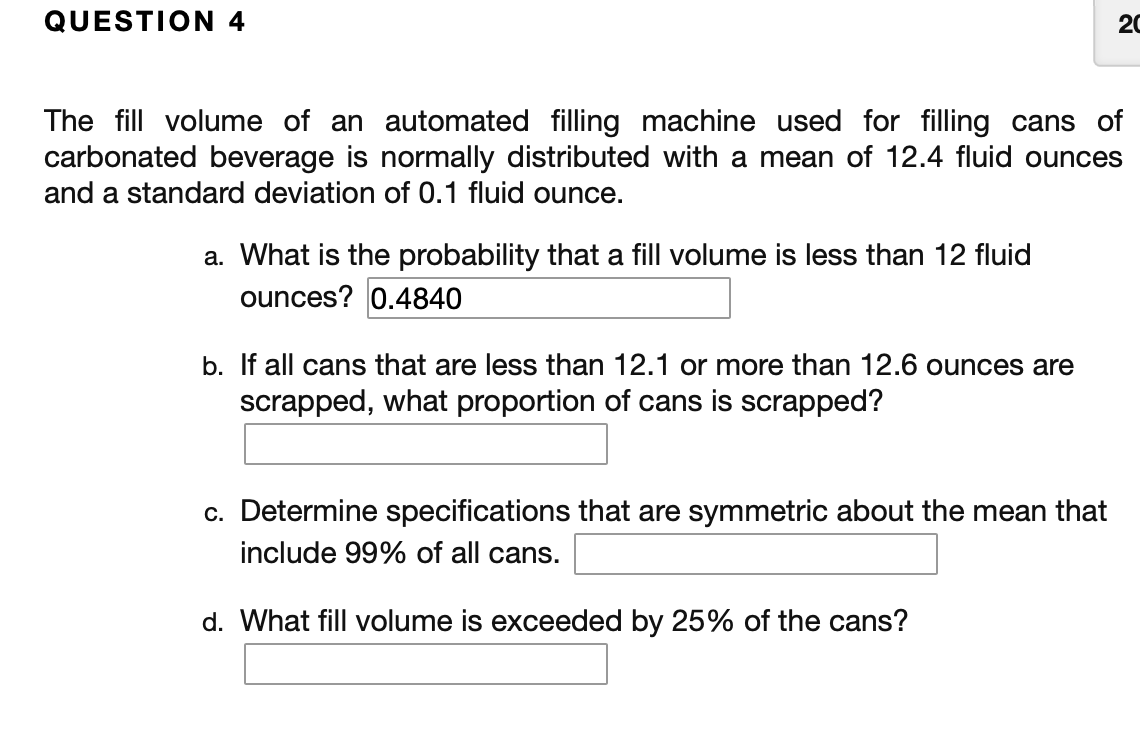 Solved QUESTION 4 The fill volume of an automated filling | Chegg.com