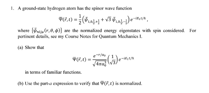 Solved 1 A Ground State Hydrogen Atom Has The Spinor Wave