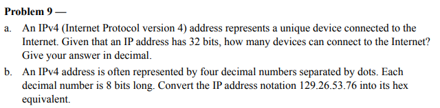 Solved Problem 9- a. An IPv4 (Internet Protocol version 4) | Chegg.com