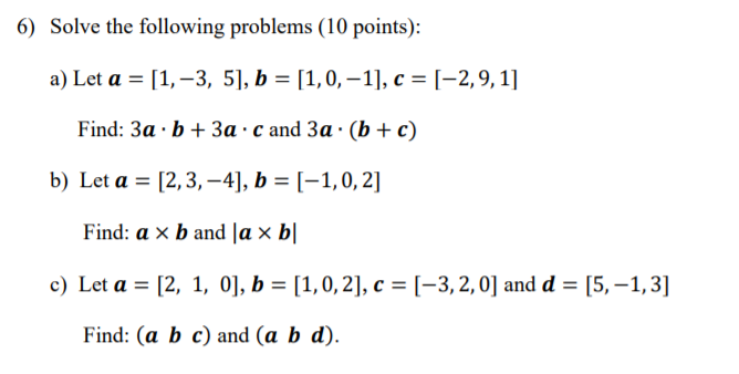 Solved 6) Solve the following problems (10 points): a) Let a | Chegg.com